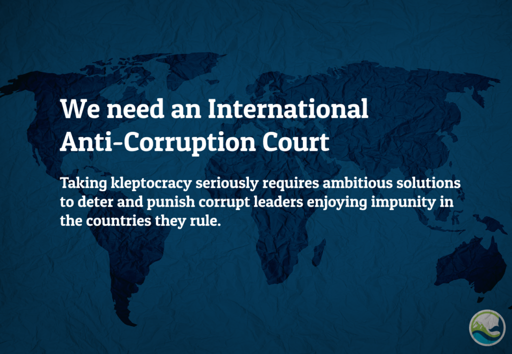 UNISHKA | We need an International Anti-Corruption Court