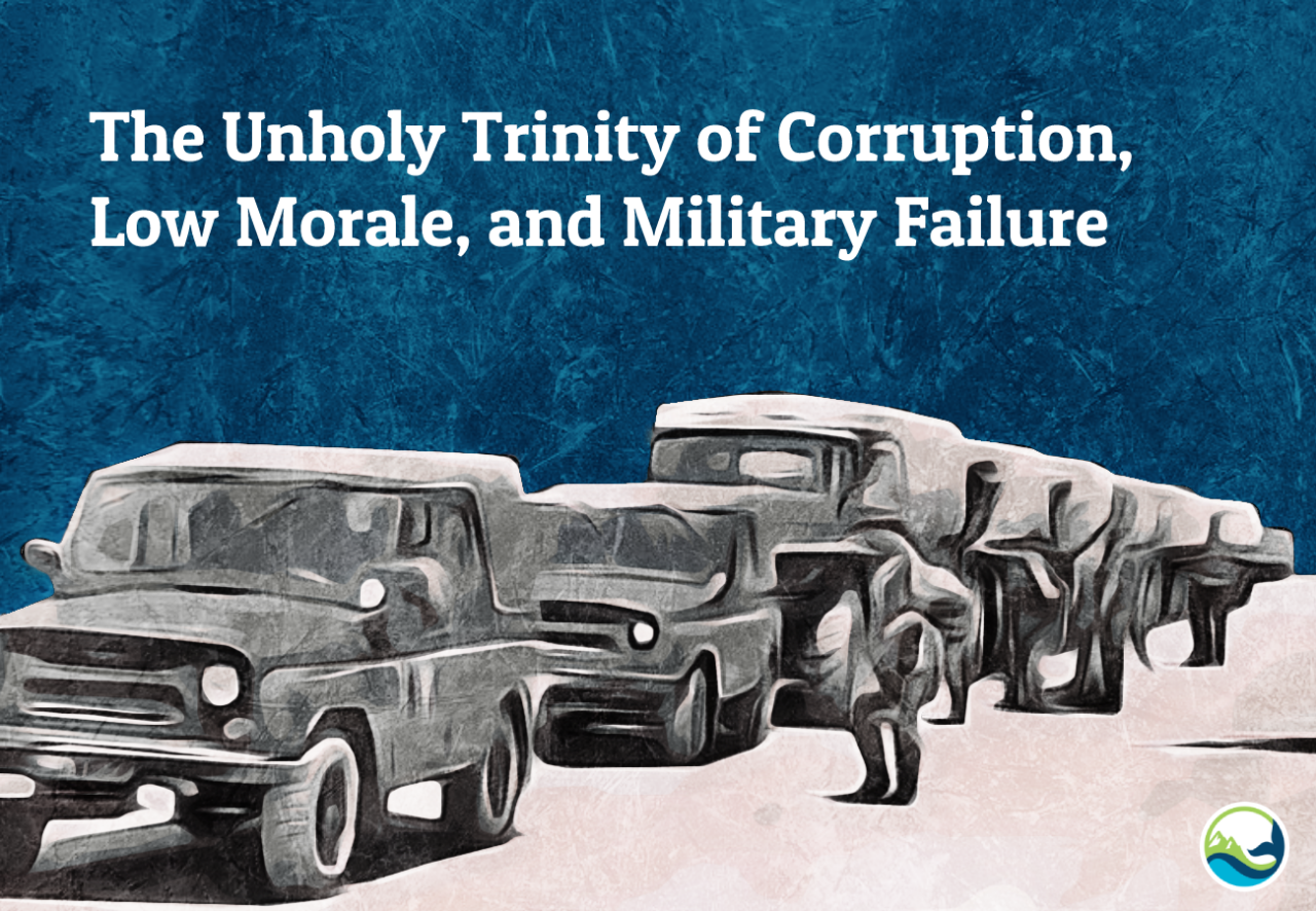 UNISHKA | The Unholy Trinity of Corruption, Low Morale, and Military ...