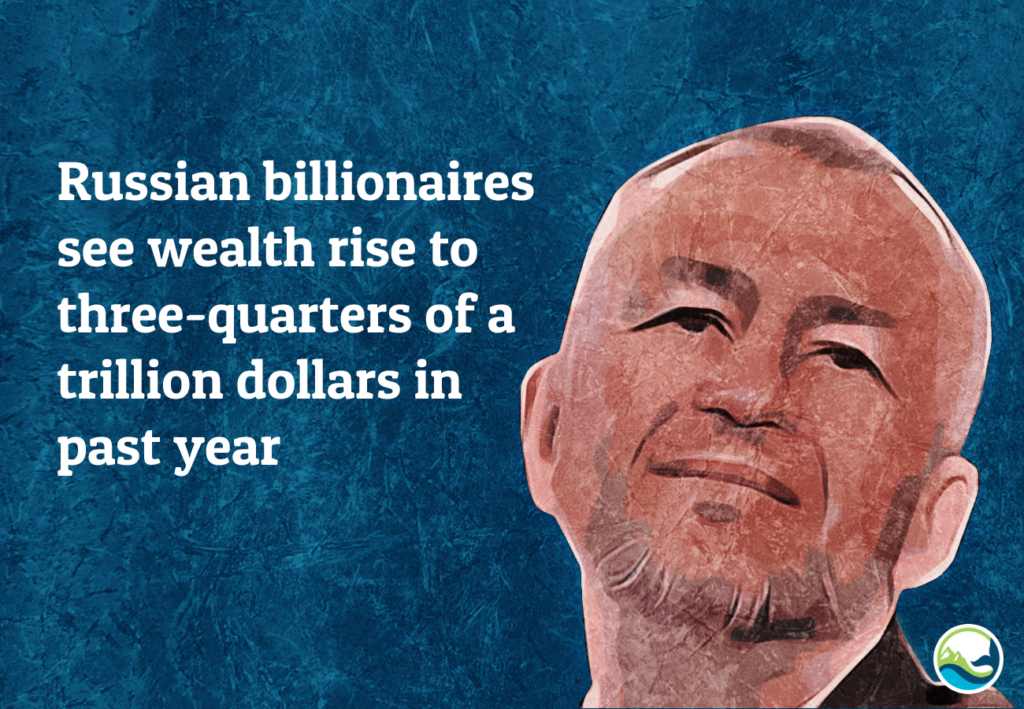 UNISHKA | Russian billionaires see wealth rise to three-quarters of a ...